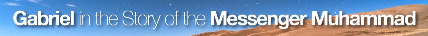 Gabriel in the Story of the Messenger Muhammad - New Muslim Academy111